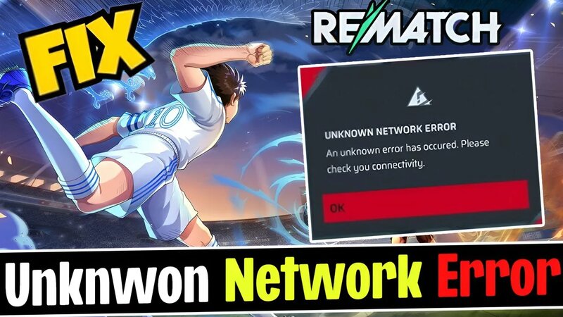 HOW TO FIX "Unknown Network Error" in Rematch Beta Test | 100% Working ...