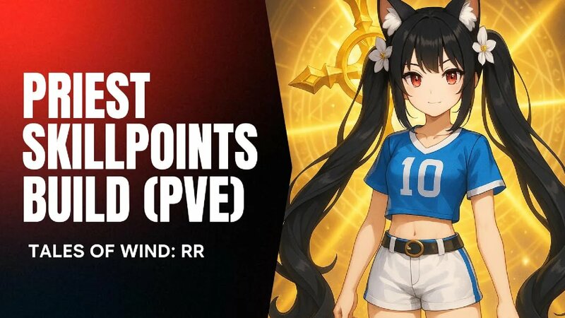 Tales of Wind: Best Priest Healer Skill Points for PVE | Radiant ...