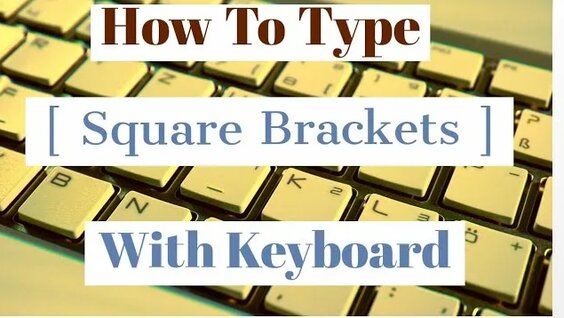 how-to-type-square-brackets-with-your-keyboard-shortcut-keys-for