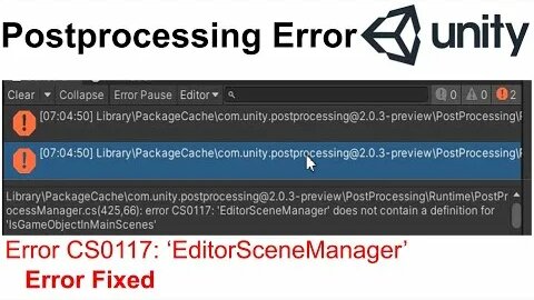 Postprocessing Error Cs0117: 'EditorSceneManager' does not contain a ...