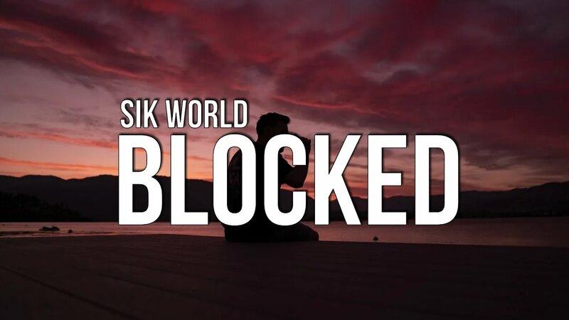 Sik World - Blocked (Lyrics)