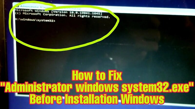 How to Fix Administrator windows system32.exe Before Installation ...
