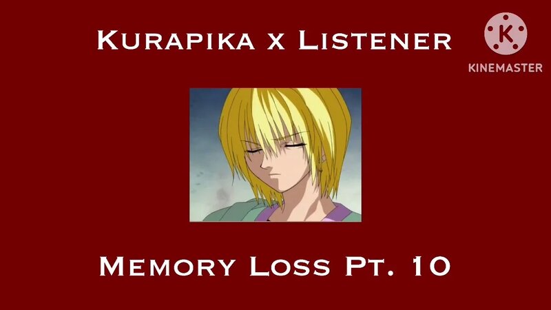 (ASMR) Kurapika x Listener [Memory Loss] - Pt. 10 - Смотреть онлайн в ...