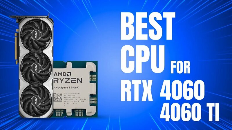 Best CPU for RTX 4060 and 4060 TI in 2025 - Yandex Video aramada ...