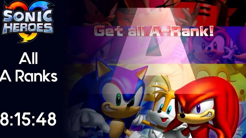 Sonic Heroes - All A Ranks Speedrun - 8:15:48 - Смотреть онлайн в ...