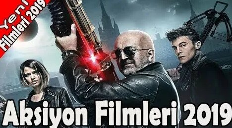 En Iyi Aksiyon Filmleri 2019 - Ful Aksiyon Filmi Izle Mutlaka ...
