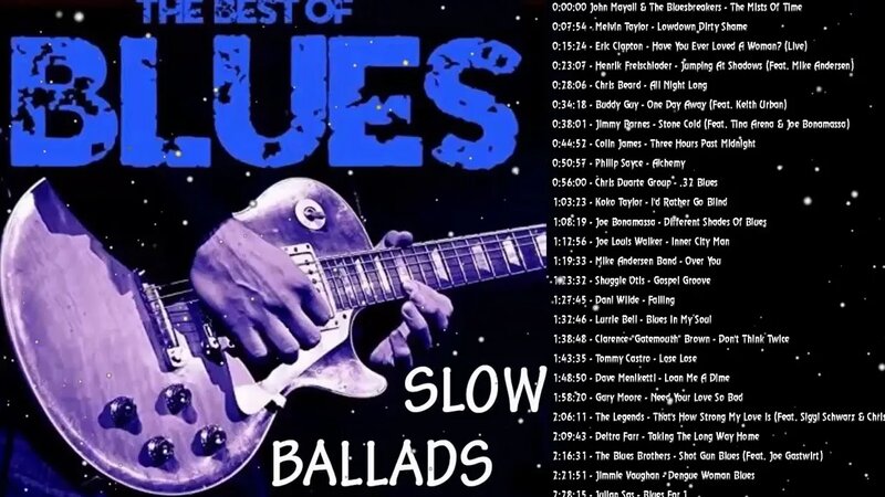 Slow Blues Blues Ballads A two hour long compilation Reupload NEW ...