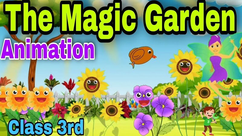 The Magic Garden Story || Unit 1 Chapter 2 Class 3rd || Ncert English ...