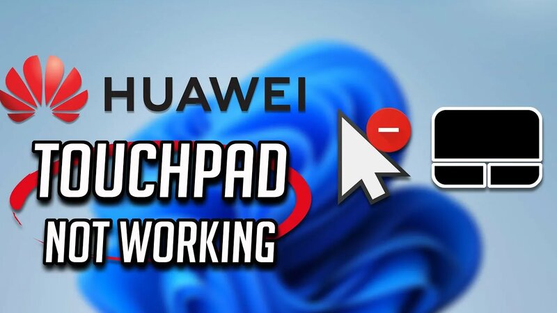 How to Fix Huawei Touchpad Not Working Windows 11 [2025 Tutorial ...
