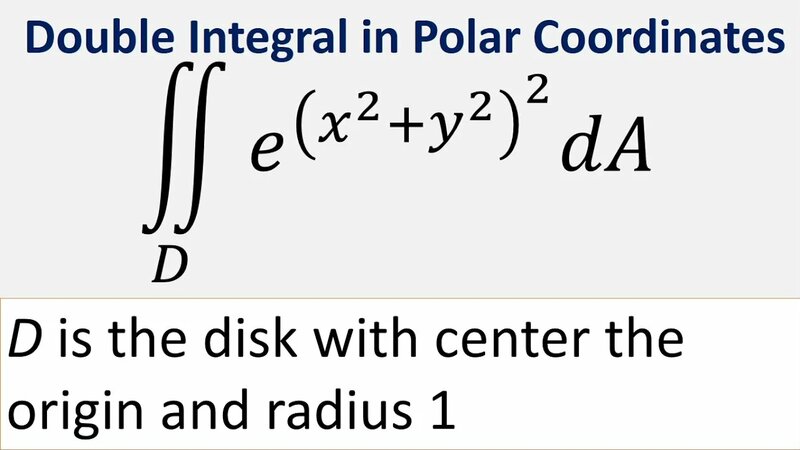 Double Integral in Polar Coordinates: e^(x^2+y^2)^2 dA, D is the disk ...