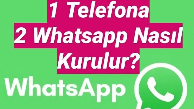1 Telefona 2 WhatsApp uygulaması programı nasıl kurulur? 2020 ...