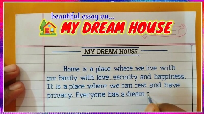 Essay on my dream house | my dream house essay in english - Смотреть ...