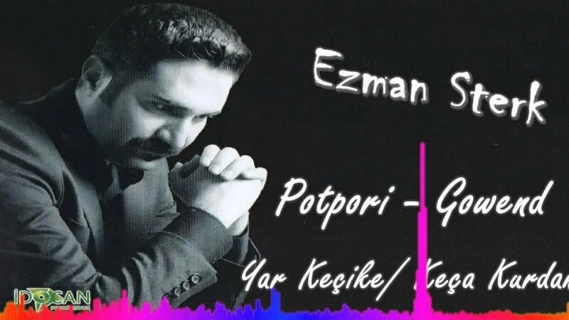 Ezman Sterk - Yar Keçike - Keça Kurda - Potpori - Gowend - Смотреть ...