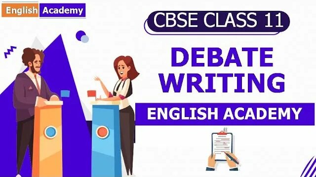Debate writing Class 11 English Academy, English writing skills| What ...