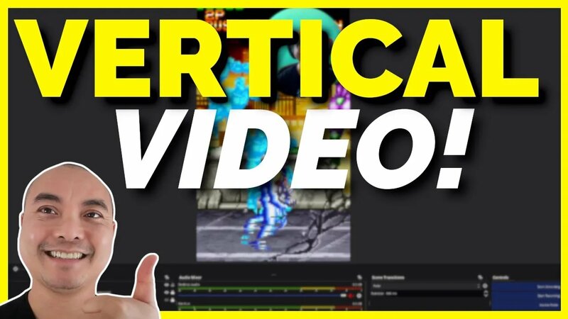 Vertical Videos In OBS (How To Record Vertical Videos With OBS) | OBS ...