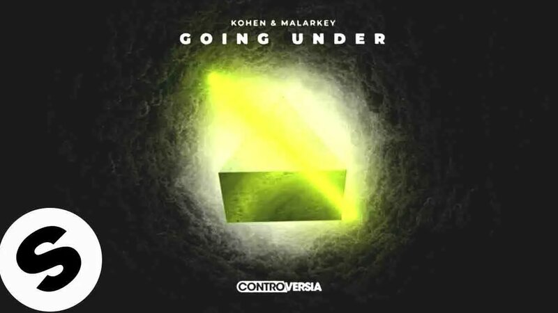 Kohen & Malarkey - Going Under (Official Audio) - Смотреть онлайн в ...