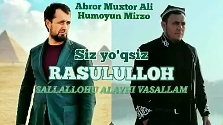 Видео Abror Muhtor ALIY Humoyun Mirzo SIZ YO'QSIZ Rasululloh GO'ZAL ...