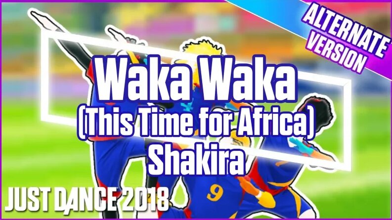 Just Dance 2018 | Waka Waka (This Time For Africa) - Shakira | Football ...