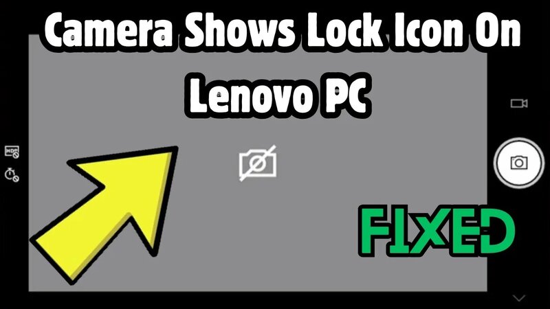 Lenovo: Fix Camera Locked On Windows 11, Camera Shows Lock Icon On ...