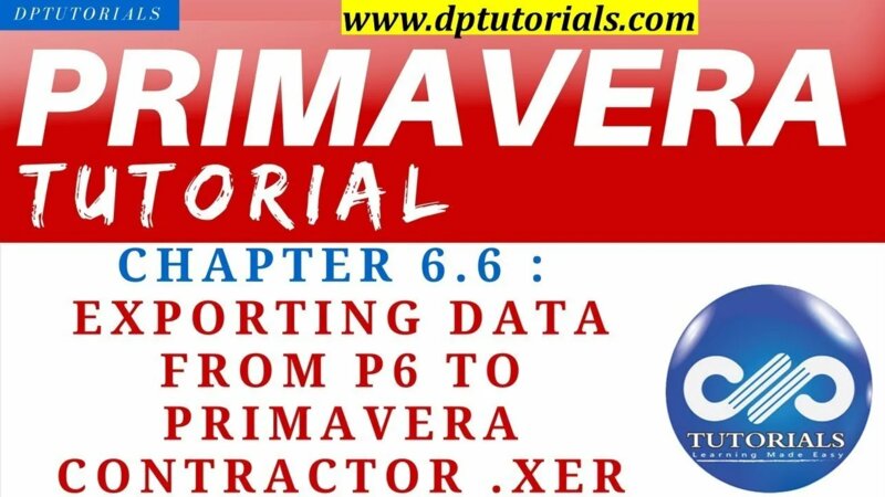 Primavera P6 Tutorials : Chapter - 6.6 : Export Data From Primavera to ...