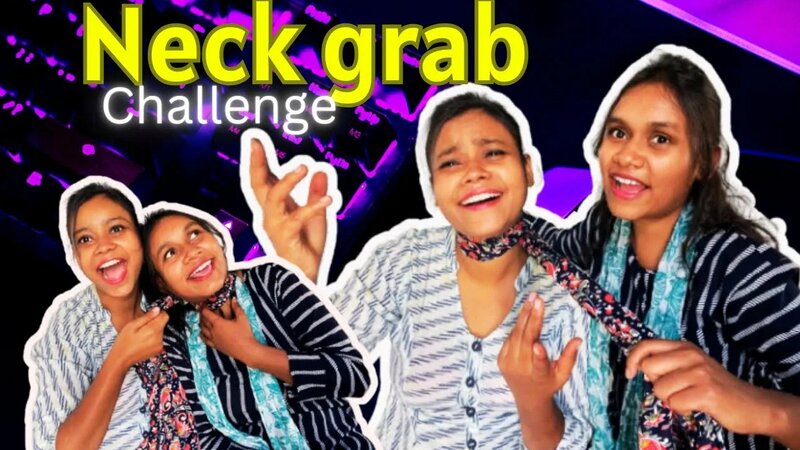 Neck Grab Challenge ||Me & My Sister Most Demanding Video ...