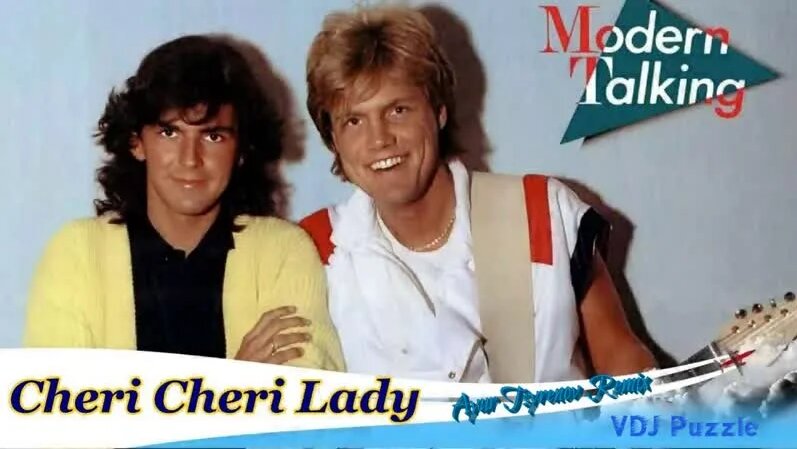 Modern Talking — Cheri, cheri lady (Remix) — Видео от VDJ Puzzle ...