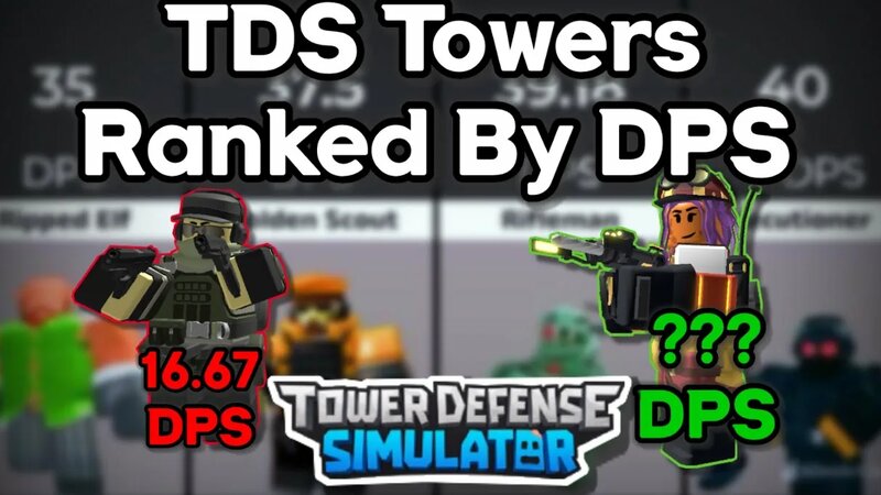 [1.27.5] TDS Towers Ranked By DPS || Tower Defense Simulator (Roblox ...