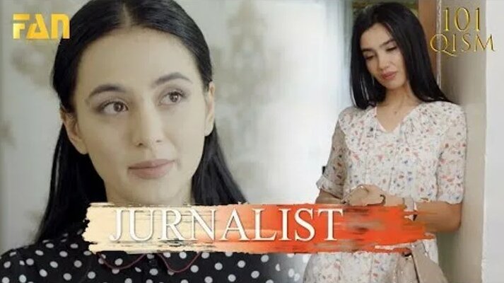 Журналист Сериали 101 - қисм / Jurnalist Seriali 101 - qism - Смотреть ...