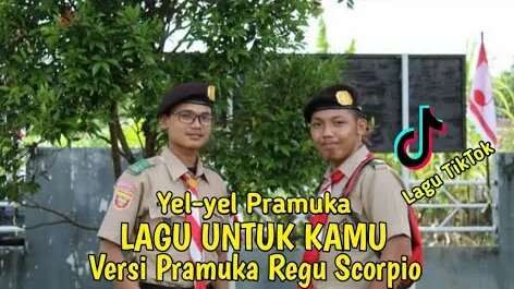 Keren‼Yel Yel Pramuka Regu Scorpio Versi "LAGU Untuk KAMU" - Смотреть ...