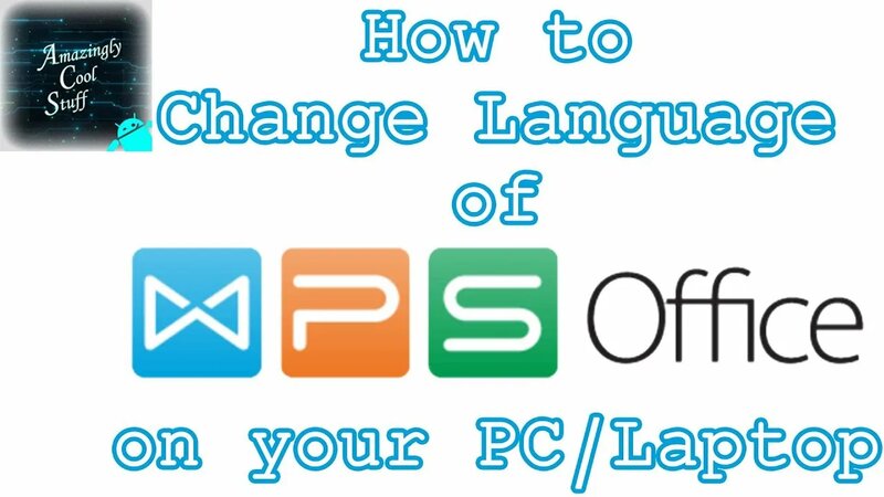 WPS Office #3 | Change Language in WPS Office on your PC/Laptop | FULL ...