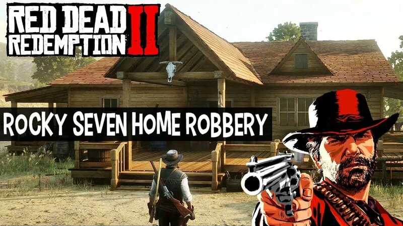 Red Dead Redemption 2 - Rocky Seven Home Robbery Location (Breaking And ...