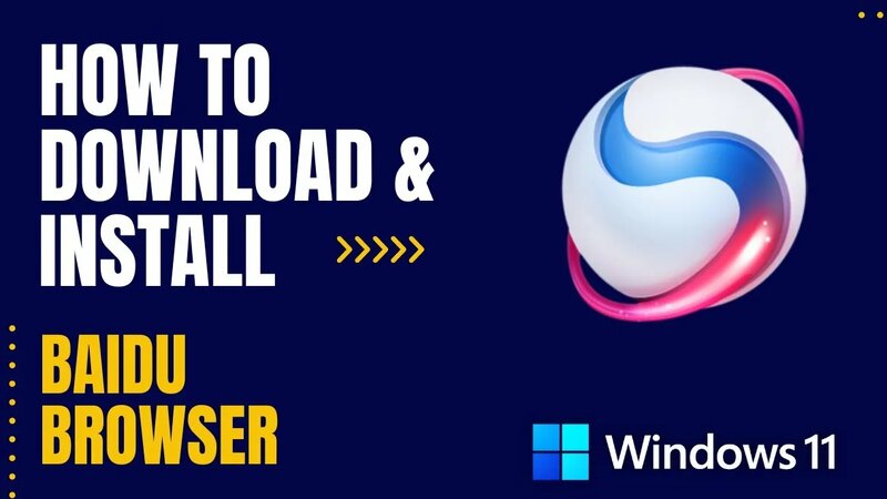 How to Download and Install Baidu Browser for Windows