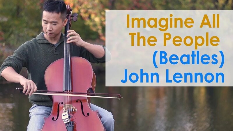 Imagine All The People (The Beatles - John Lennon) - Cello Cover ...