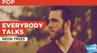 Everybody Talks : Neon Trees | Karaoke with Lyrics — Видео от Караоке ...