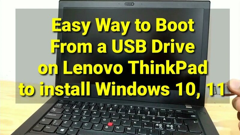 Easy Way to Boot From a USB Drive on Lenovo ThinkPad to install Windows 10, 11 #thinkpad ...