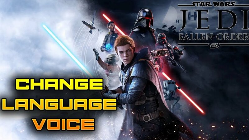 STAR WARS JEDI: Fallen Order change language voice... German French ...
