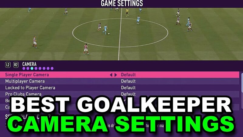 The Best Camera Settings For Goalkeeper Career Mode FIFA 23 - Смотреть ...