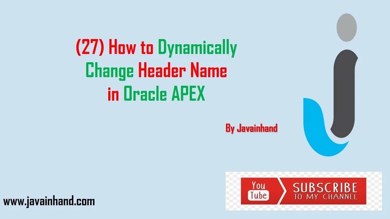 Oracle APEX Tutorial(27)- How to Dynamically Change Header Name In ...