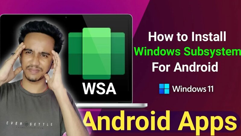 How to Install WSA on Windows 11 | Windows Subsystem for Android ...