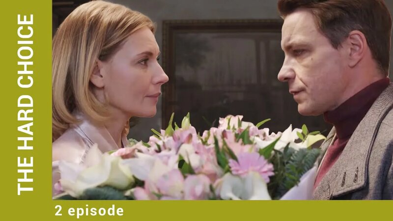 THE HARD Choice. Episode 2. Russian Series. Melodrama. English ...