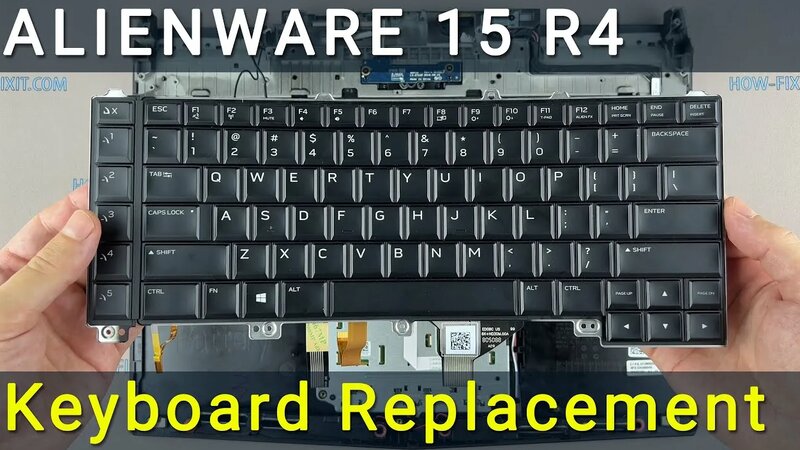 Dell Alienware 15 R4 Keyboard Replacement Tutorial - Step-by-Step (Fix ...