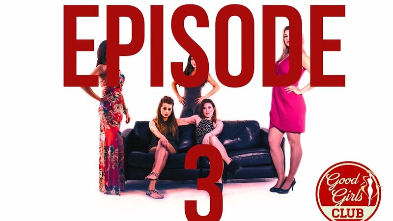 Good Girls Club: Episode 3- Love is Blind - Смотреть онлайн в поиске ...