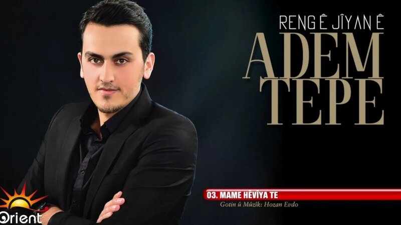 Adem Tepe - Mame Heviya Te (Official Audio) - Yandex Video aramada ...