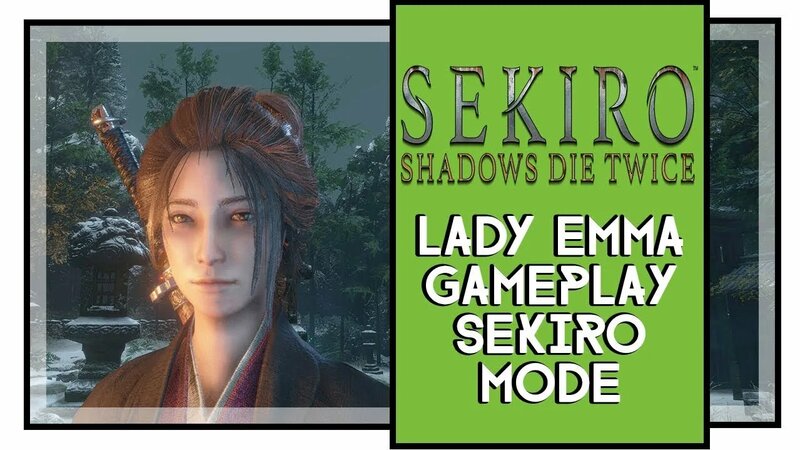 Sekiro Shadows Die Twice Lady Emma Gameplay | Sekiro Costume Pack Mod ...