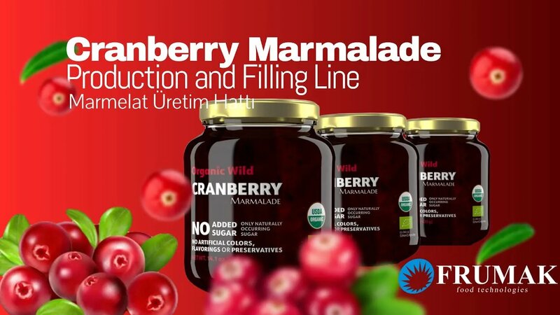 Frumak | Kızılcık Marmelatı Üretim Ve Dolum Hattı (Cranberry Marmalade ...