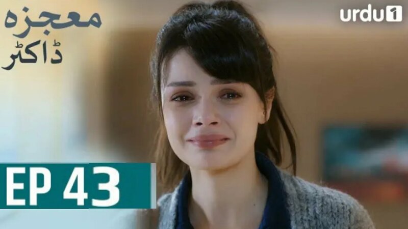 Mojza Doctor | Episode 43 | Turkish Drama | Urdu Dubbing| A Miracle ...