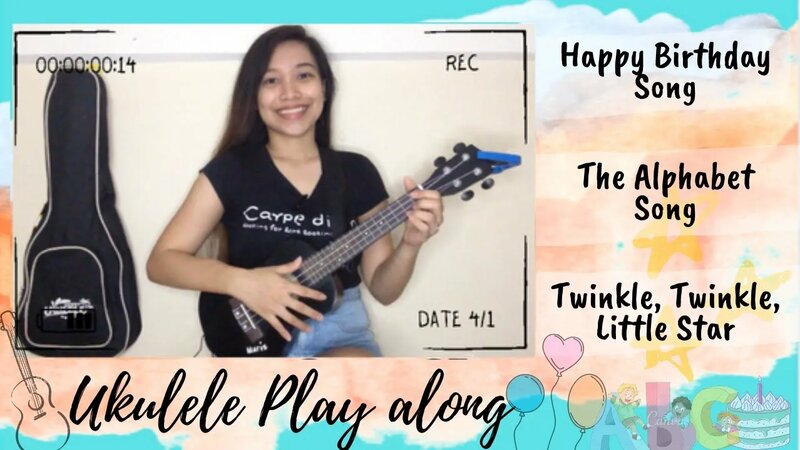 Happy Birthday The Alphabet Song Twinkle, Twinkle Little Star Ukulele ...