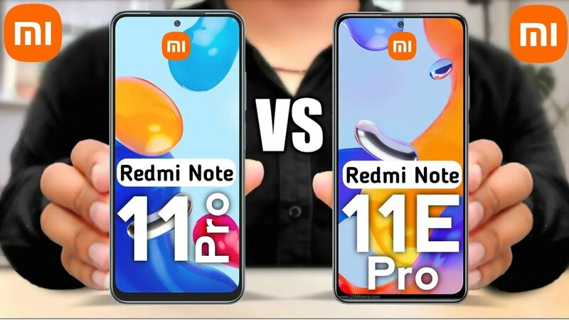 Redmi Note 11 Pro 5G vs Redmi Note 11E Pro - Смотреть онлайн в поиске ...