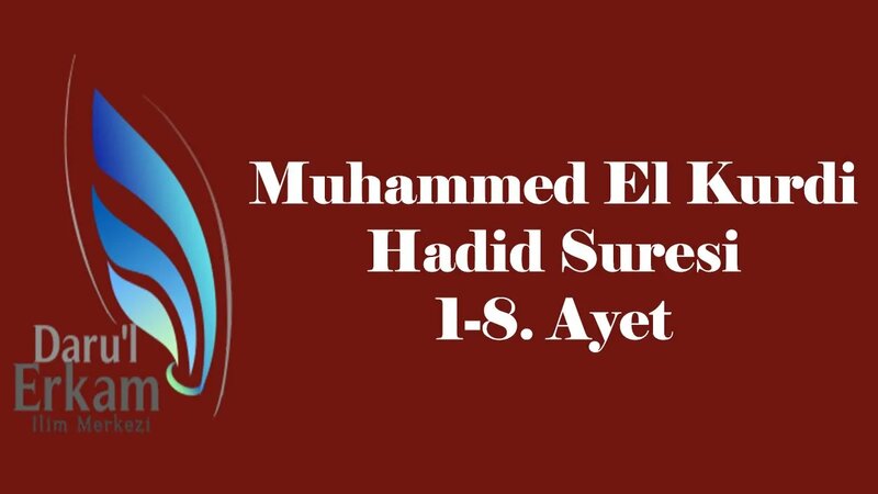 Muhammed El Kurdi - Hadid Suresi 1-8. Ayet - Смотреть онлайн в поиске ...