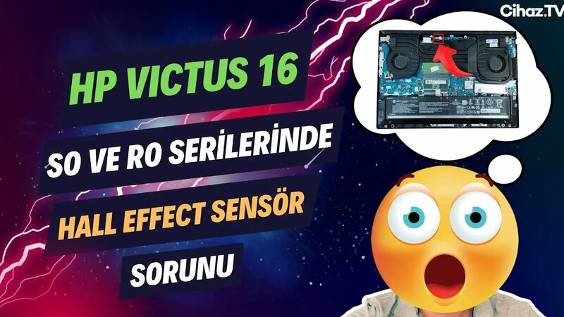 HP Victus 16 S0 ve R0 Serilerindeki Hall Effect Sensor Sorunu Hakkında ...